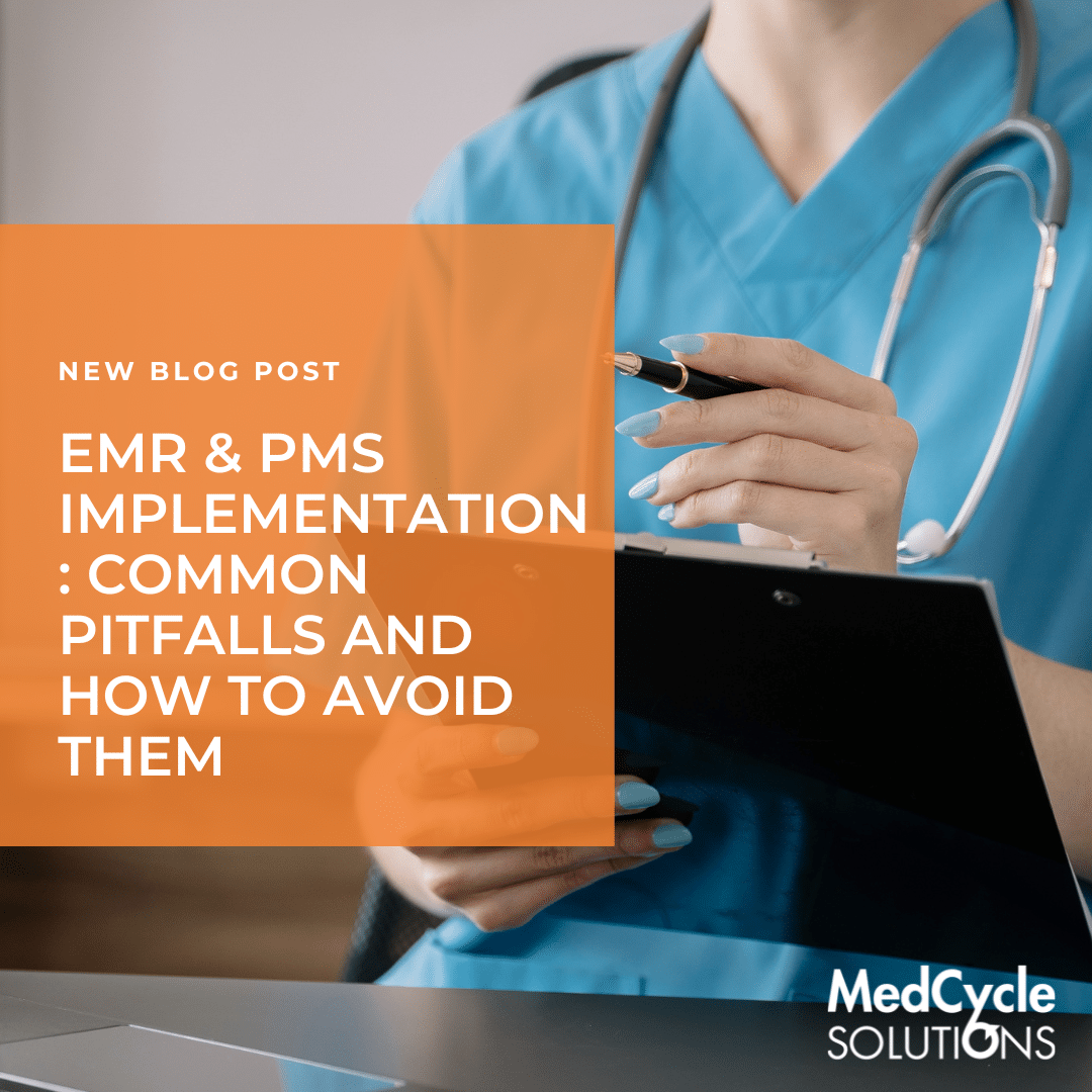 EMR & PMS Implementation: Pitfalls - How to Avoid Them