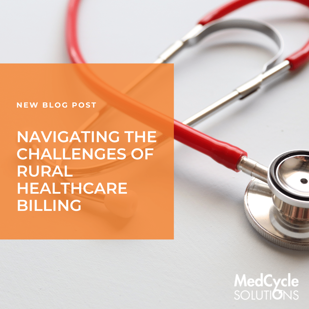 Navigating the Challenges of Rural Healthcare Billing