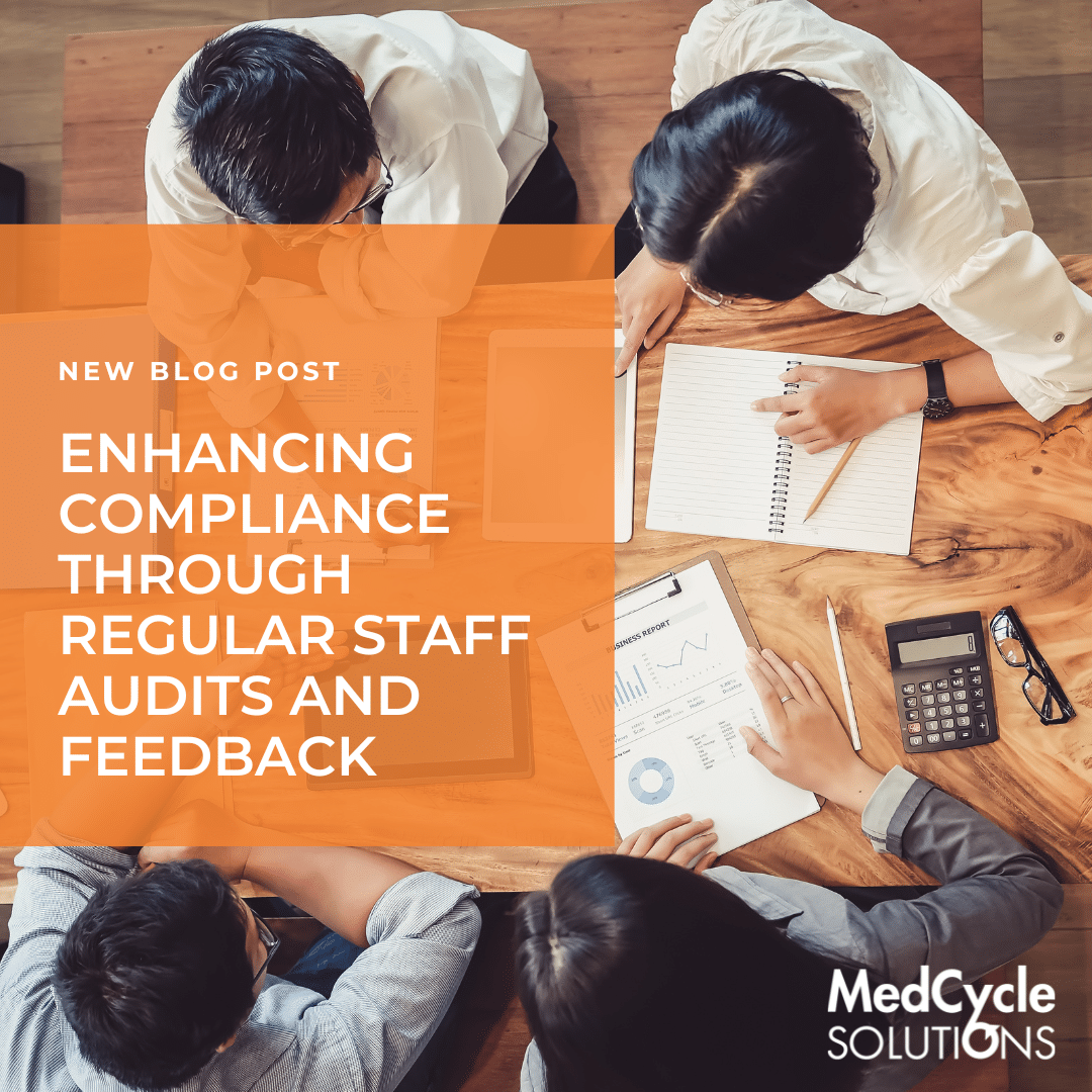Enhancing Compliance Through Regular Staff Audits & Feedback