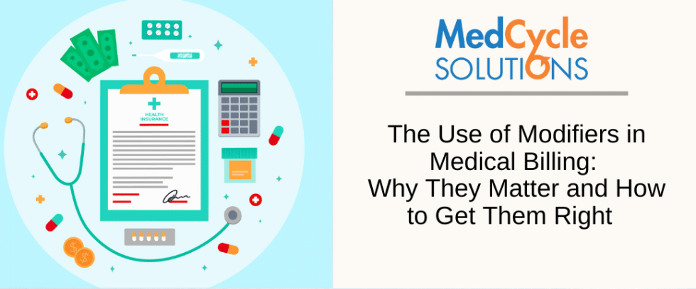 The Use of Modifiers in Medical Billing: Why They Matter